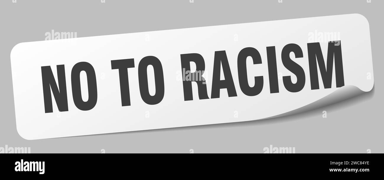 no to racism sticker. no to racism rectangular label isolated on white ...