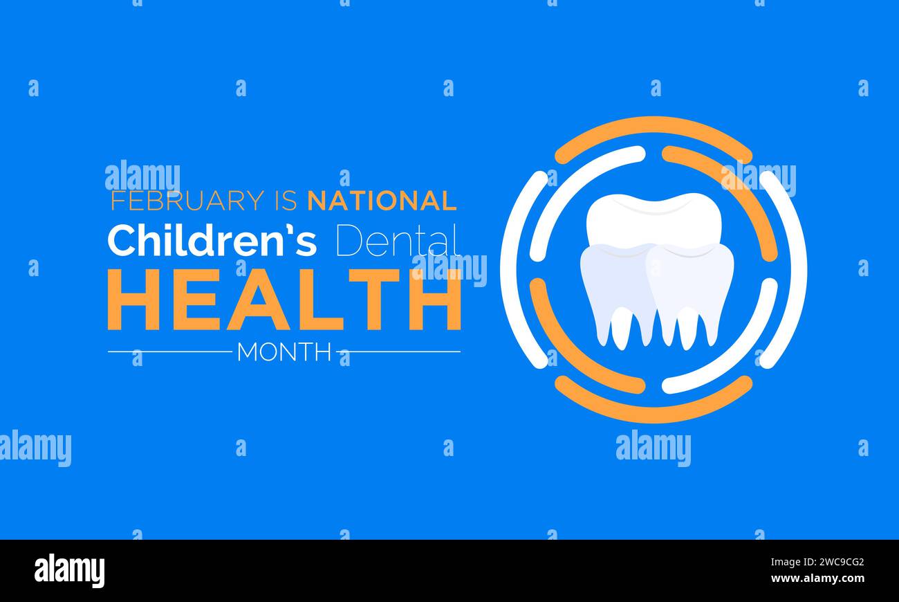 National Children’s Dental Health Month observed every year in month of ...