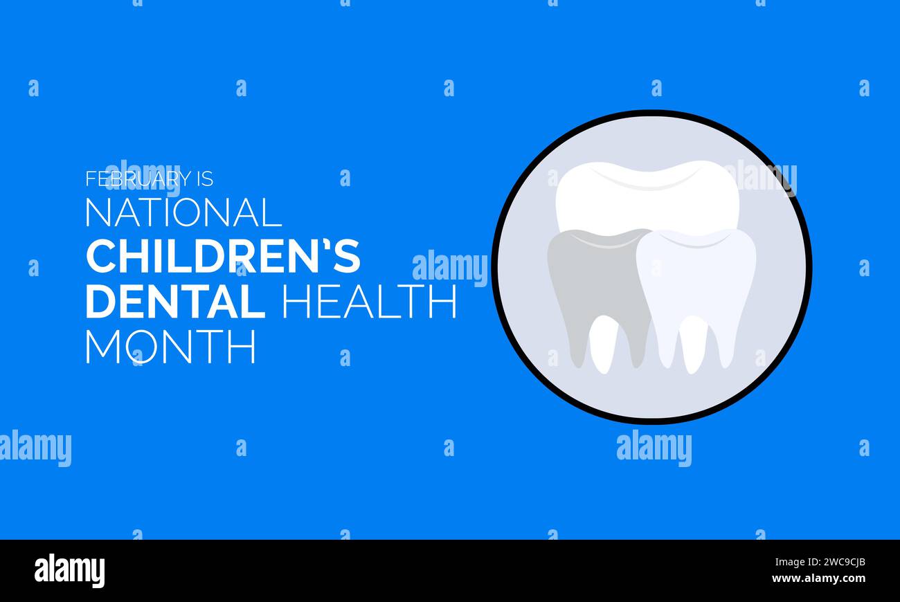 National Children’s Dental Health Month observed every year in month of ...