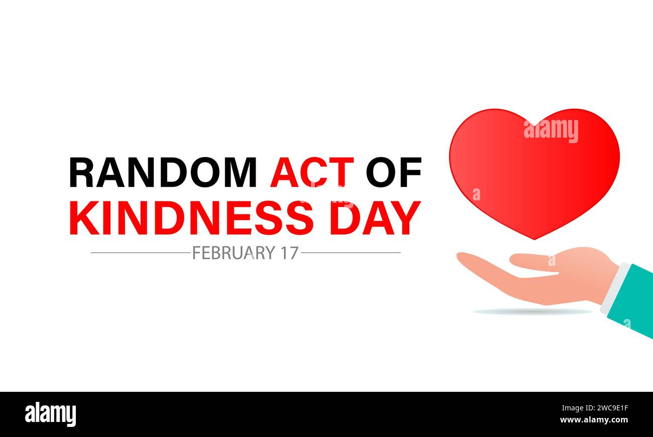 Random Act of Kindness Day celebrated every year of 17th February ...
