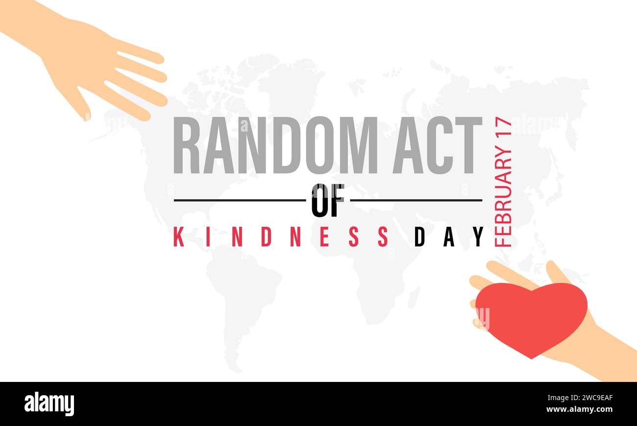 Random Act of Kindness Day celebrated every year of 17th February ...