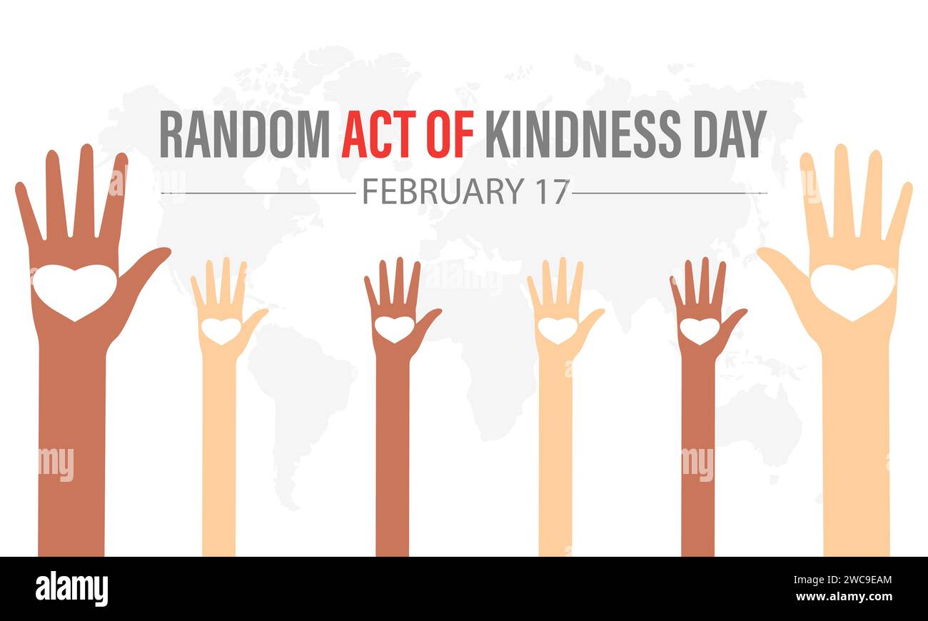 Random Act of Kindness Day celebrated every year of 17th February ...