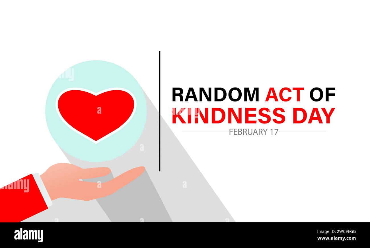 Random Act of Kindness Day celebrated every year of 17th February ...