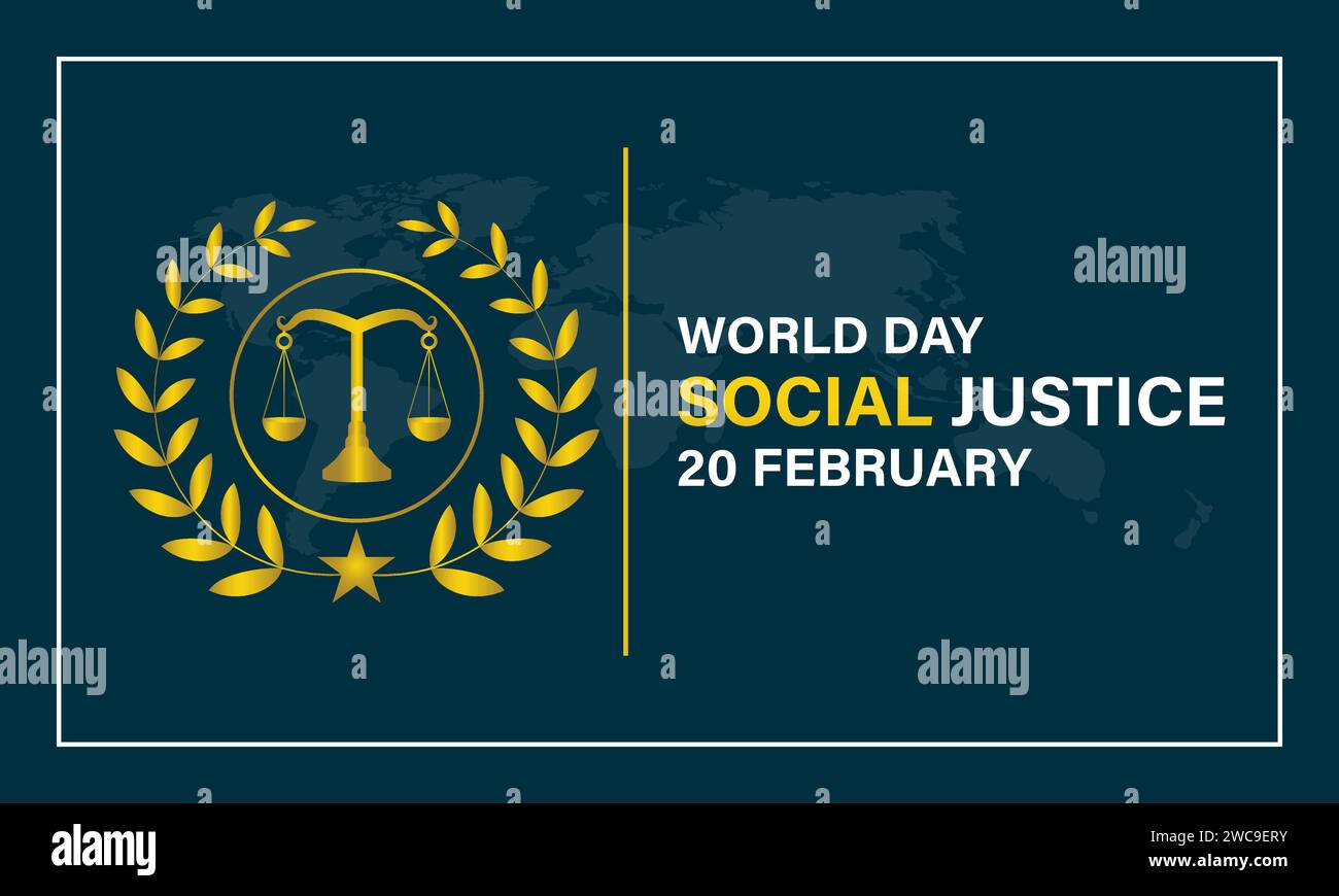 World Day of Social Justice celebrated every year of 20th February ...