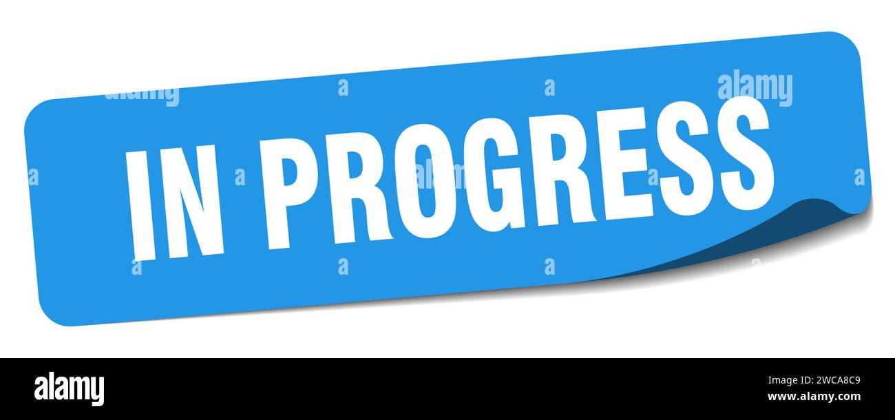 in progress sticker. in progress rectangular label isolated on white ...