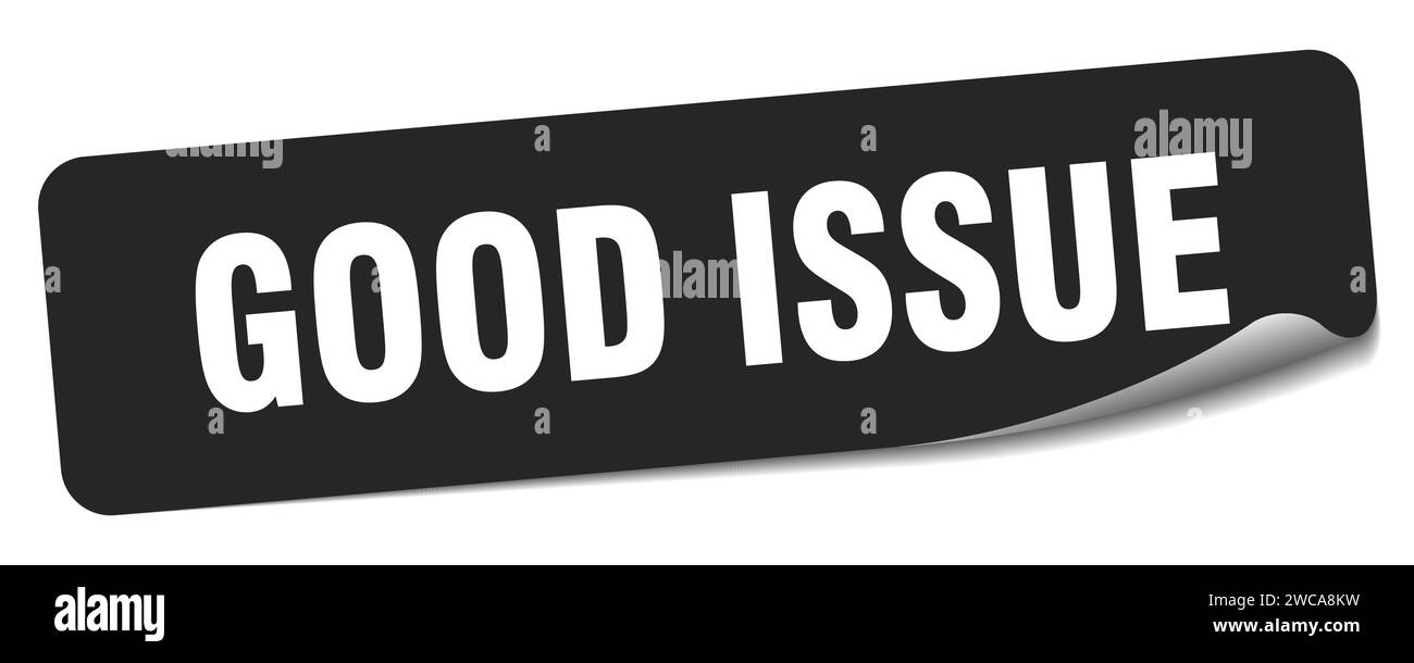good issue sticker. good issue rectangular label isolated on white ...