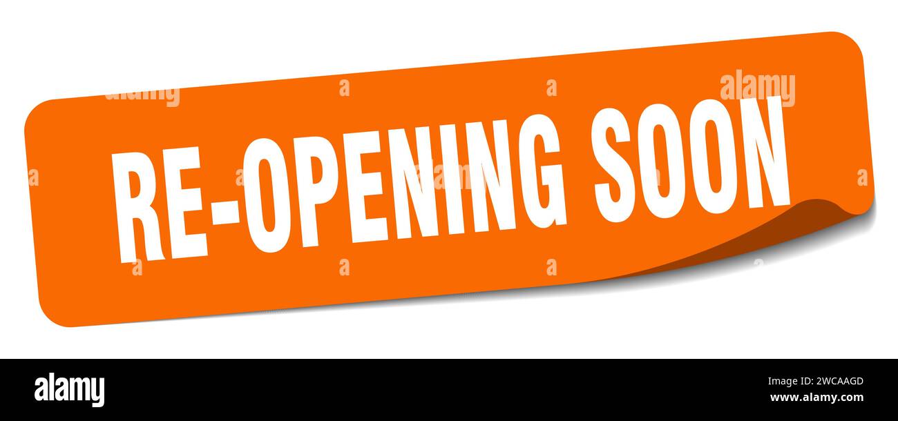 re-opening soon sticker. re-opening soon rectangular label isolated on ...