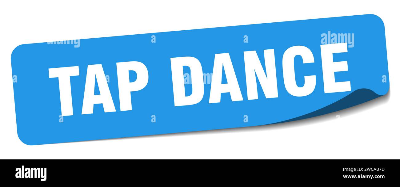 tap dance sticker. tap dance rectangular label isolated on white ...