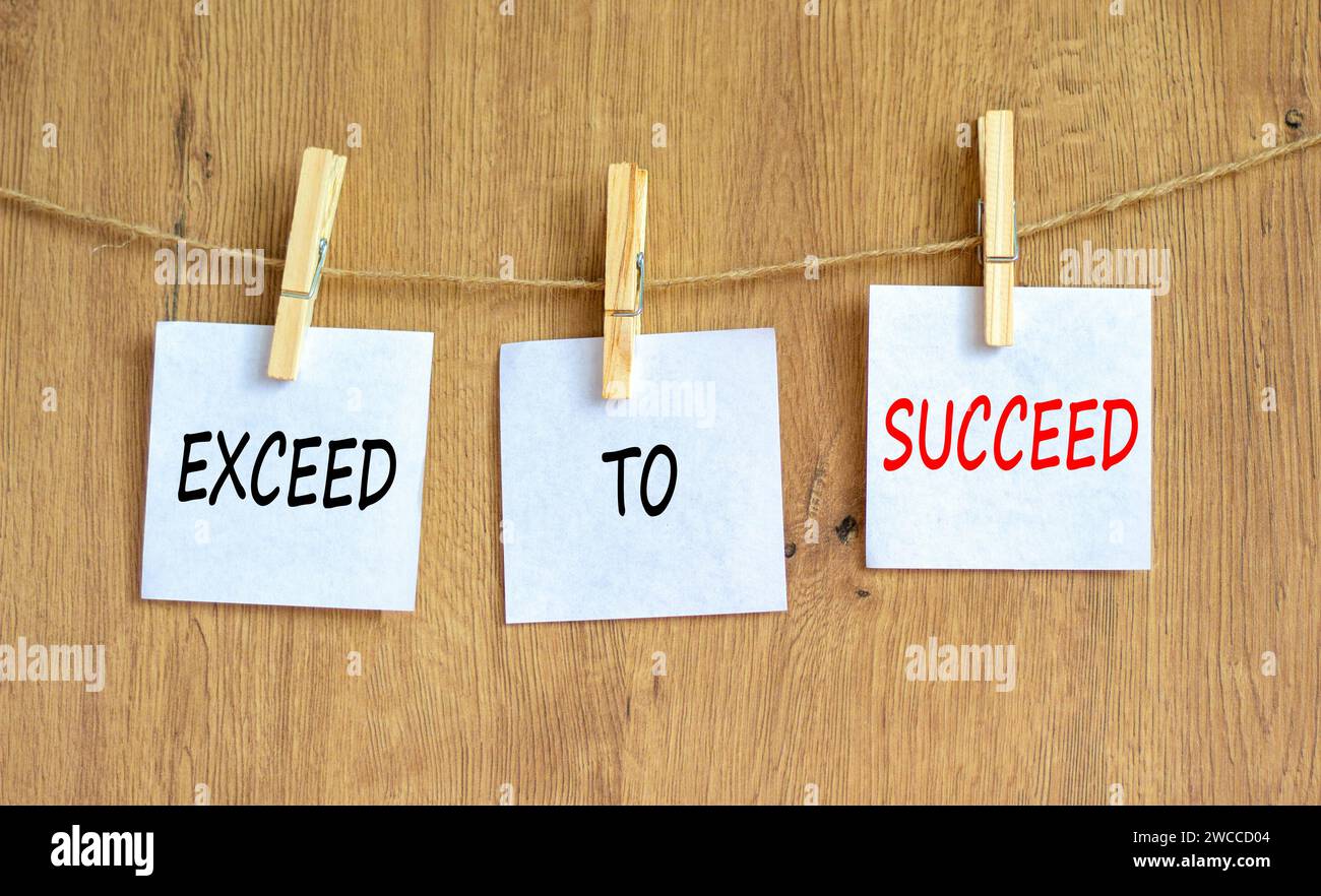 Exceed to succeed symbol. Concept words Exceed to succeed on beautiful ...