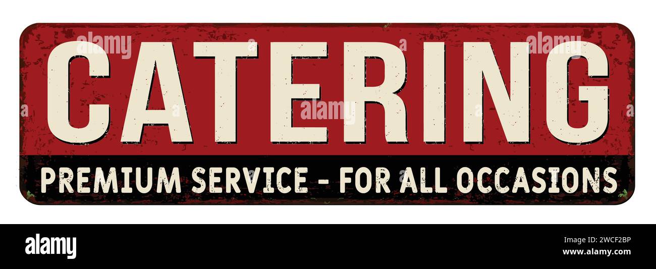 Catering vintage rusty metal sign on a white background, vector ...