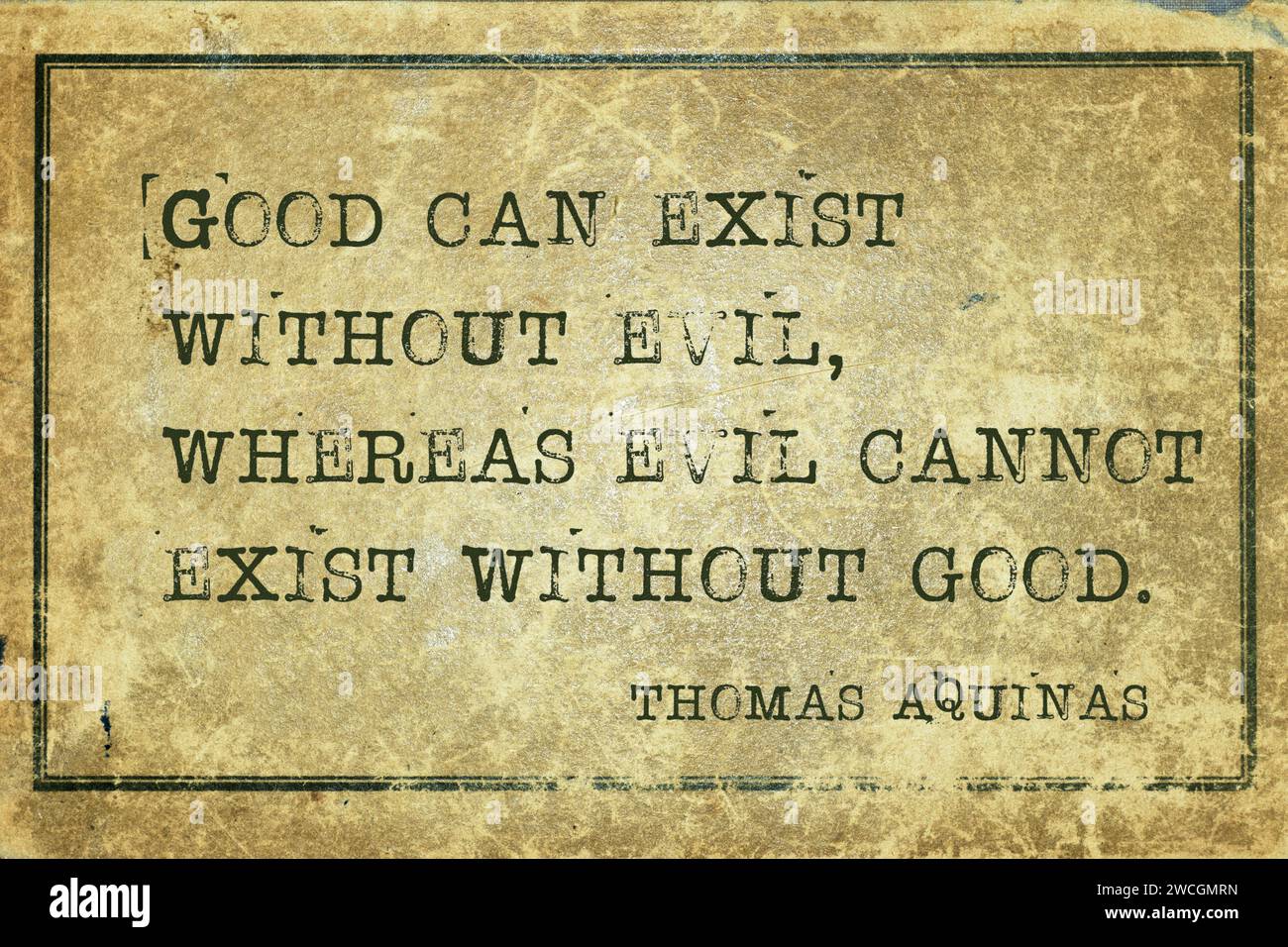 Good can exist without evil, whereas evil cannot exist without good ...