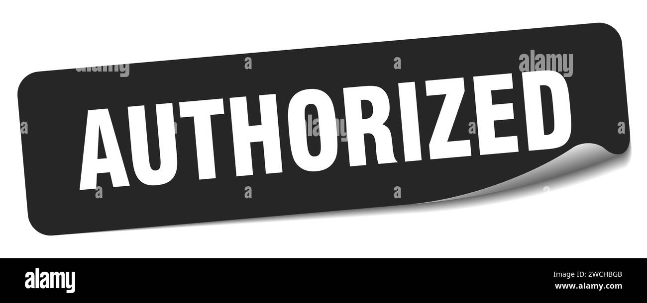 authorized sticker. authorized rectangular label isolated on white ...