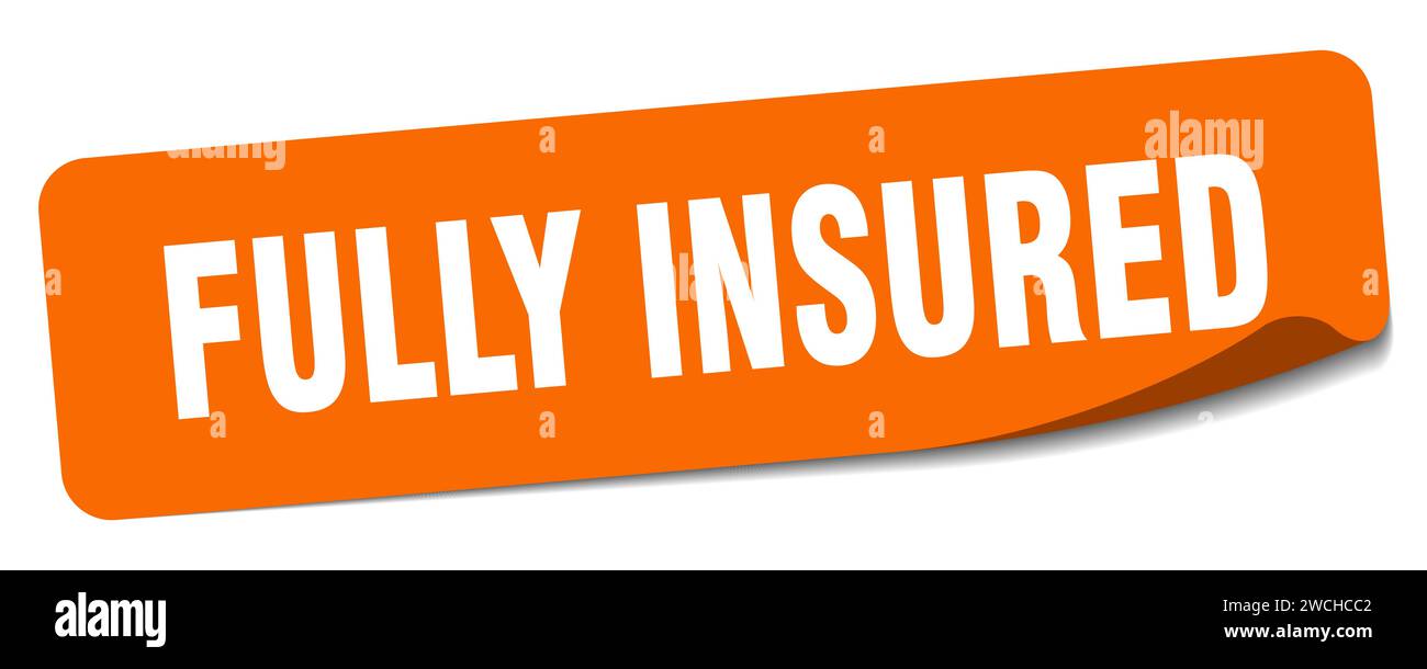 fully insured sticker. fully insured rectangular label isolated on ...