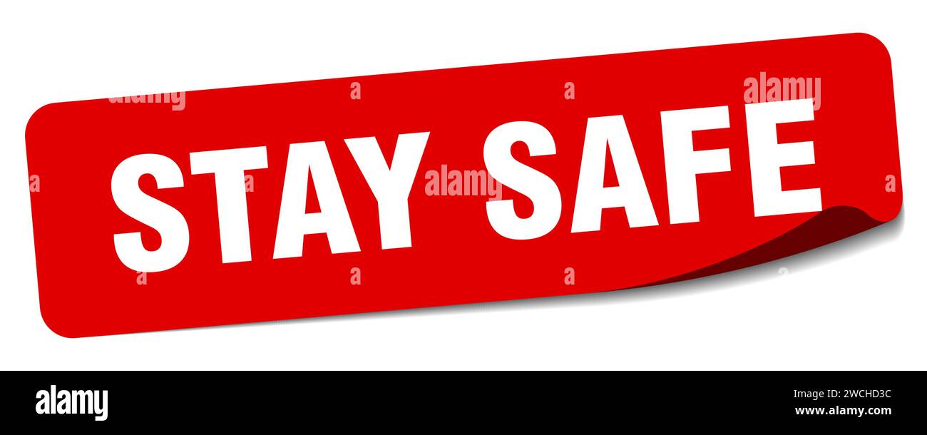 stay safe sticker. stay safe rectangular label isolated on white ...