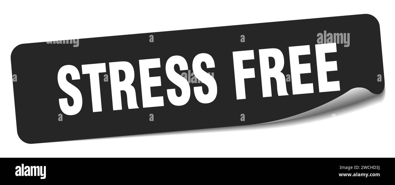 stress free sticker. stress free rectangular label isolated on white ...