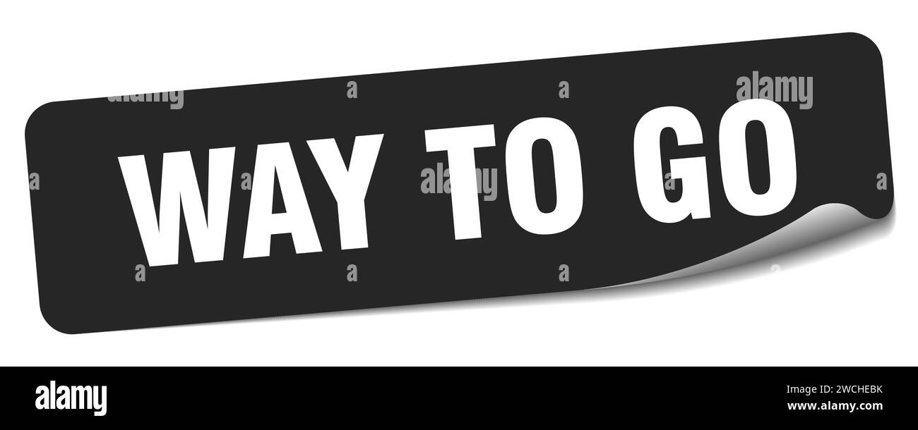 way to go sticker. way to go rectangular label isolated on white ...