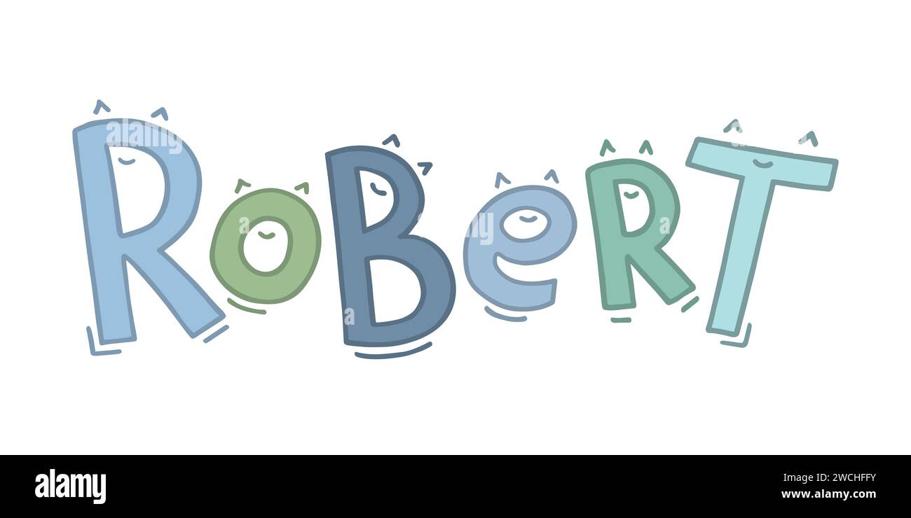 The baby boy name Robert is handwritten in fun letters with eyes or ...
