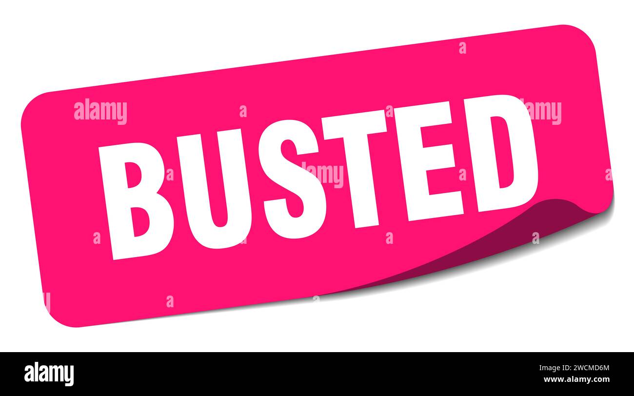 busted sticker. busted rectangular label isolated on white background ...