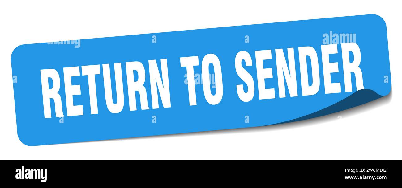 return to sender sticker. return to sender rectangular label isolated ...