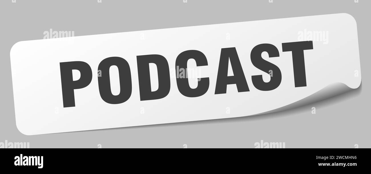 podcast sticker. podcast rectangular label isolated on white background ...
