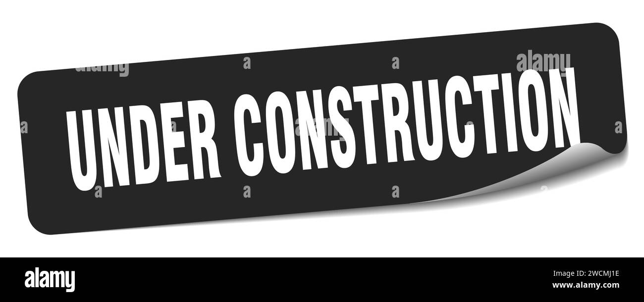 under construction sticker. under construction rectangular label ...