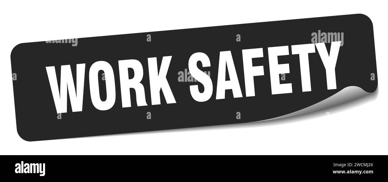 work safety sticker. work safety rectangular label isolated on white ...