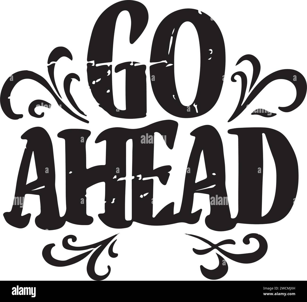 Go ahead slogan lettering calligraphy logo t shirt vector Stock Vector ...