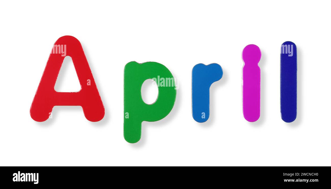 April word in coloured magnetic letters Stock Photo - Alamy
