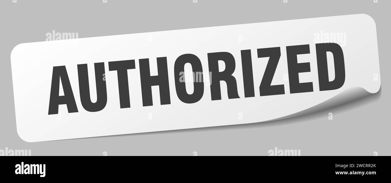 authorized sticker. authorized rectangular label isolated on white ...