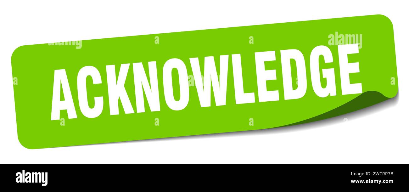 acknowledge sticker. acknowledge rectangular label isolated on white ...