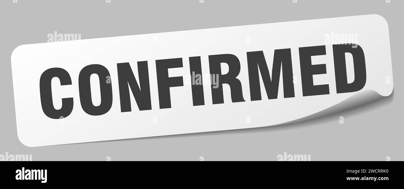 confirmed sticker. confirmed rectangular label isolated on white ...