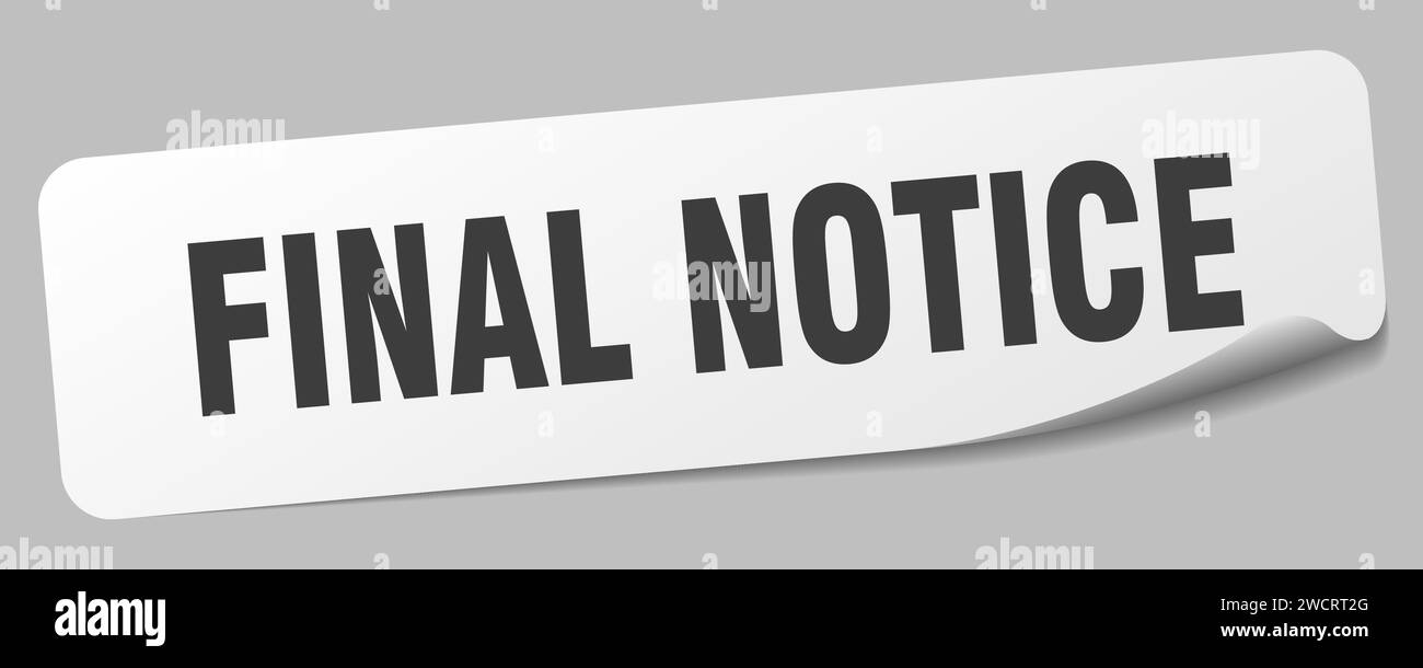 final notice sticker. final notice rectangular label isolated on white ...