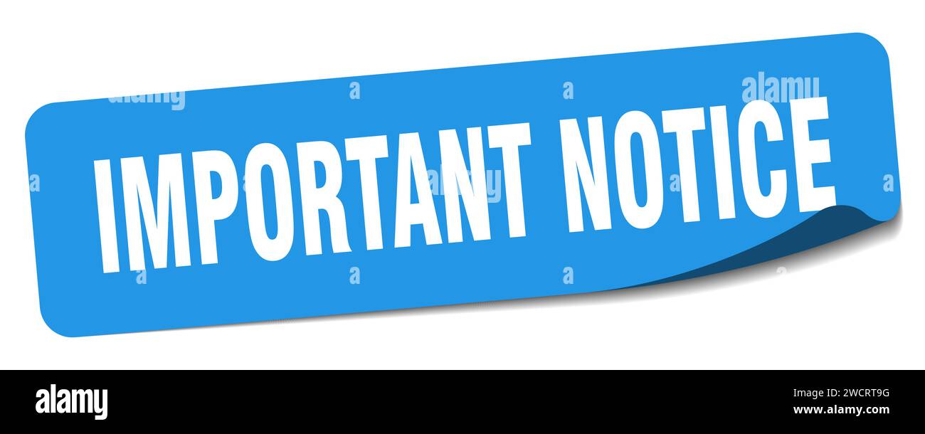 important notice sticker. important notice rectangular label isolated ...