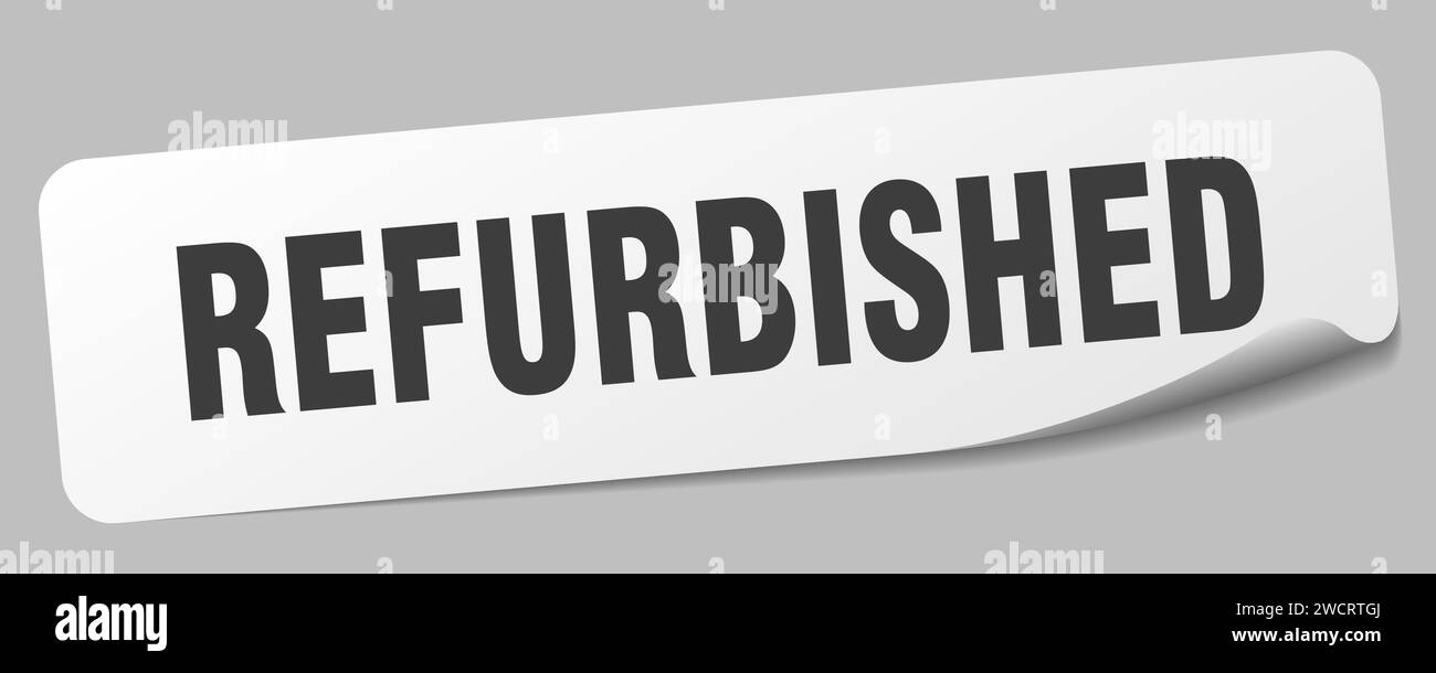 refurbished sticker. refurbished rectangular label isolated on white ...