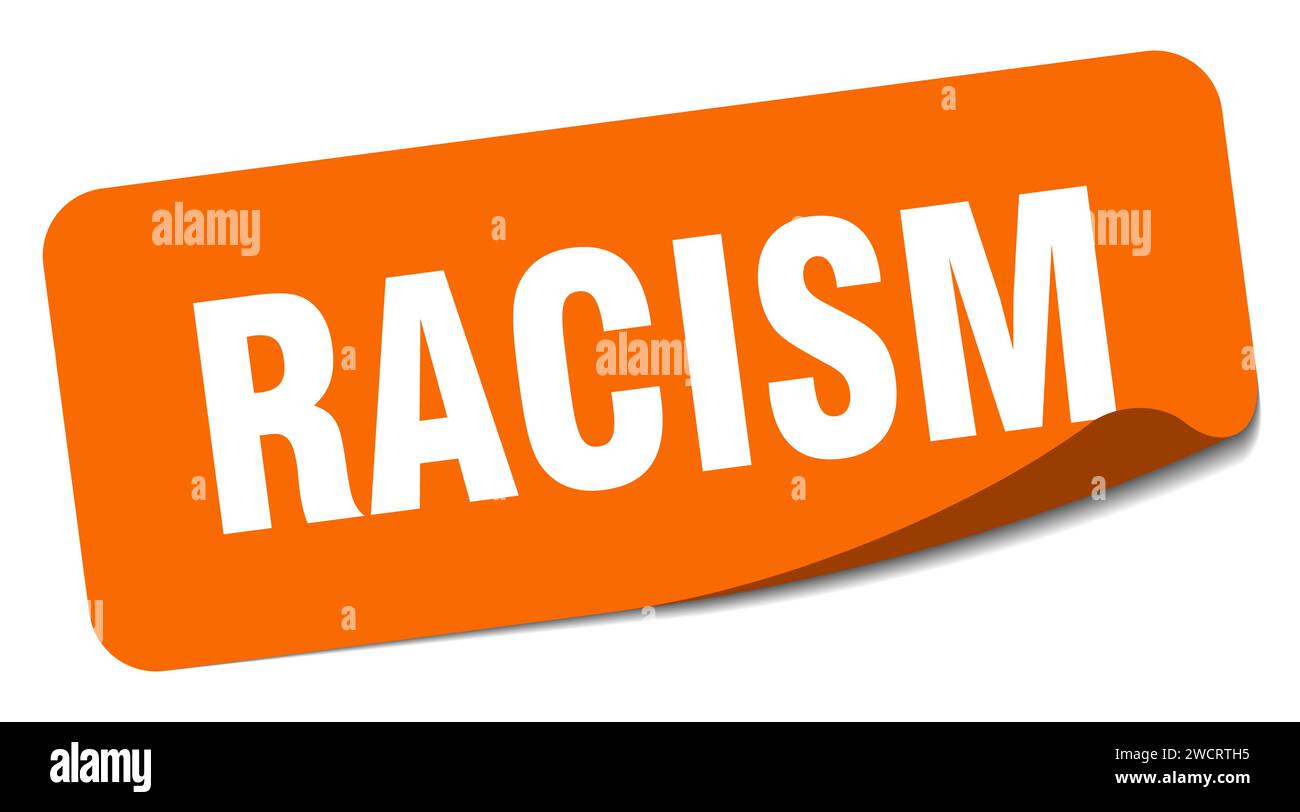 racism sticker. racism rectangular label isolated on white background ...