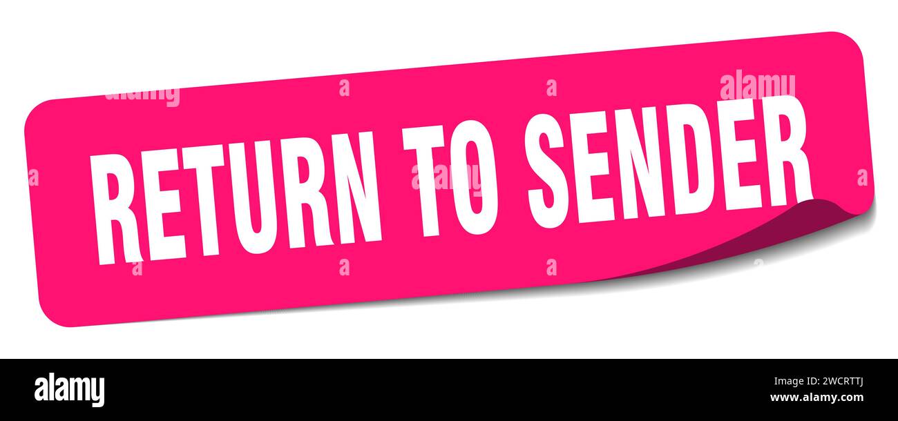 return to sender sticker. return to sender rectangular label isolated ...