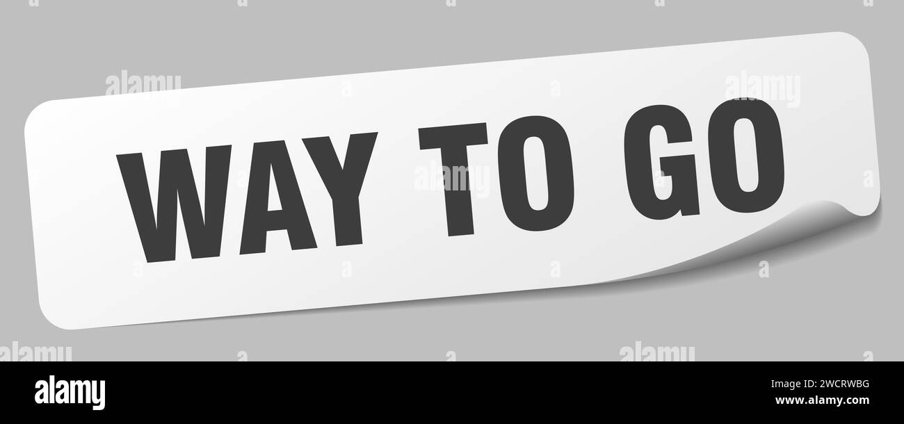 way to go sticker. way to go rectangular label isolated on white ...