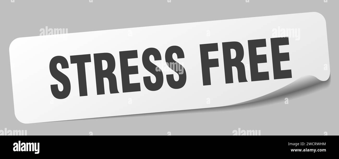 stress free sticker. stress free rectangular label isolated on white ...