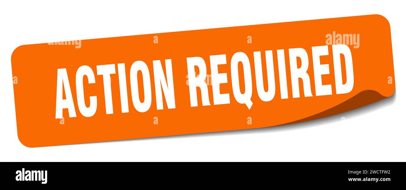 Action required sign orange hi-res stock photography and images - Alamy