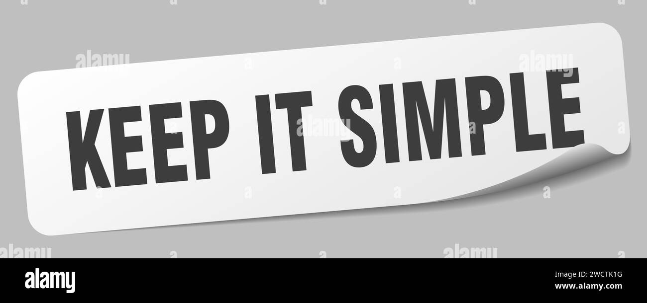 keep it simple sticker. keep it simple rectangular label isolated on ...