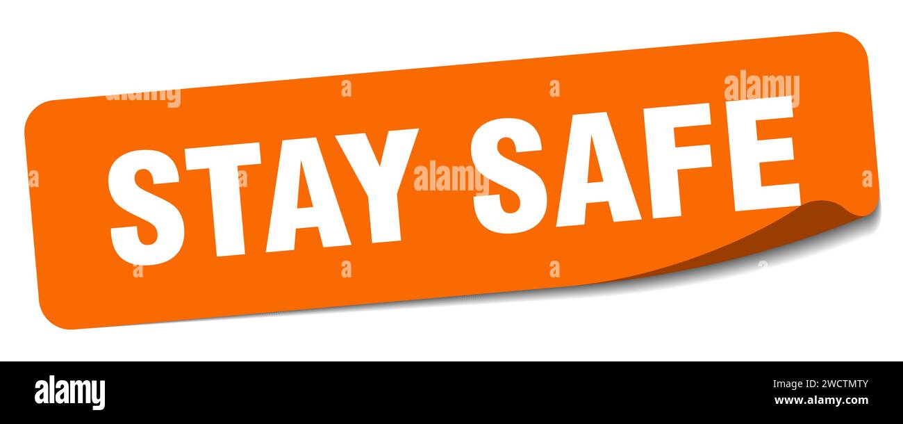 stay safe sticker. stay safe rectangular label isolated on white ...