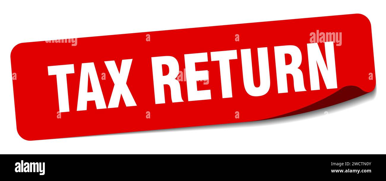 tax return sticker. tax return rectangular label isolated on white ...