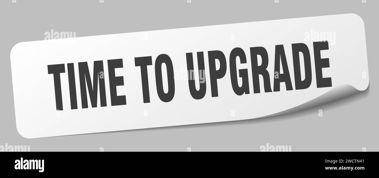 time to upgrade sticker. time to upgrade rectangular label isolated on ...