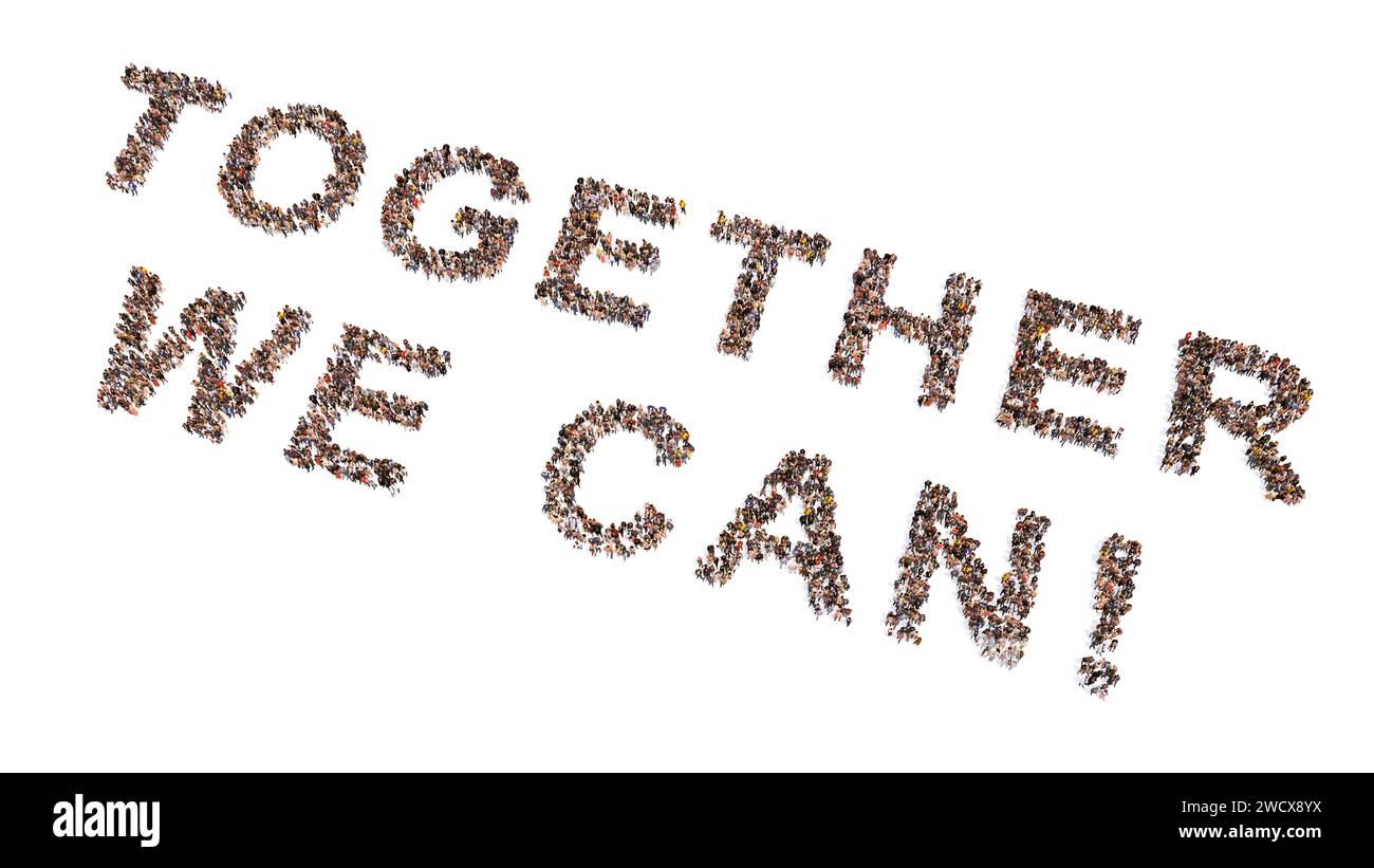 Concept conceptual large community of people forming TOGETHER WE CAN ...