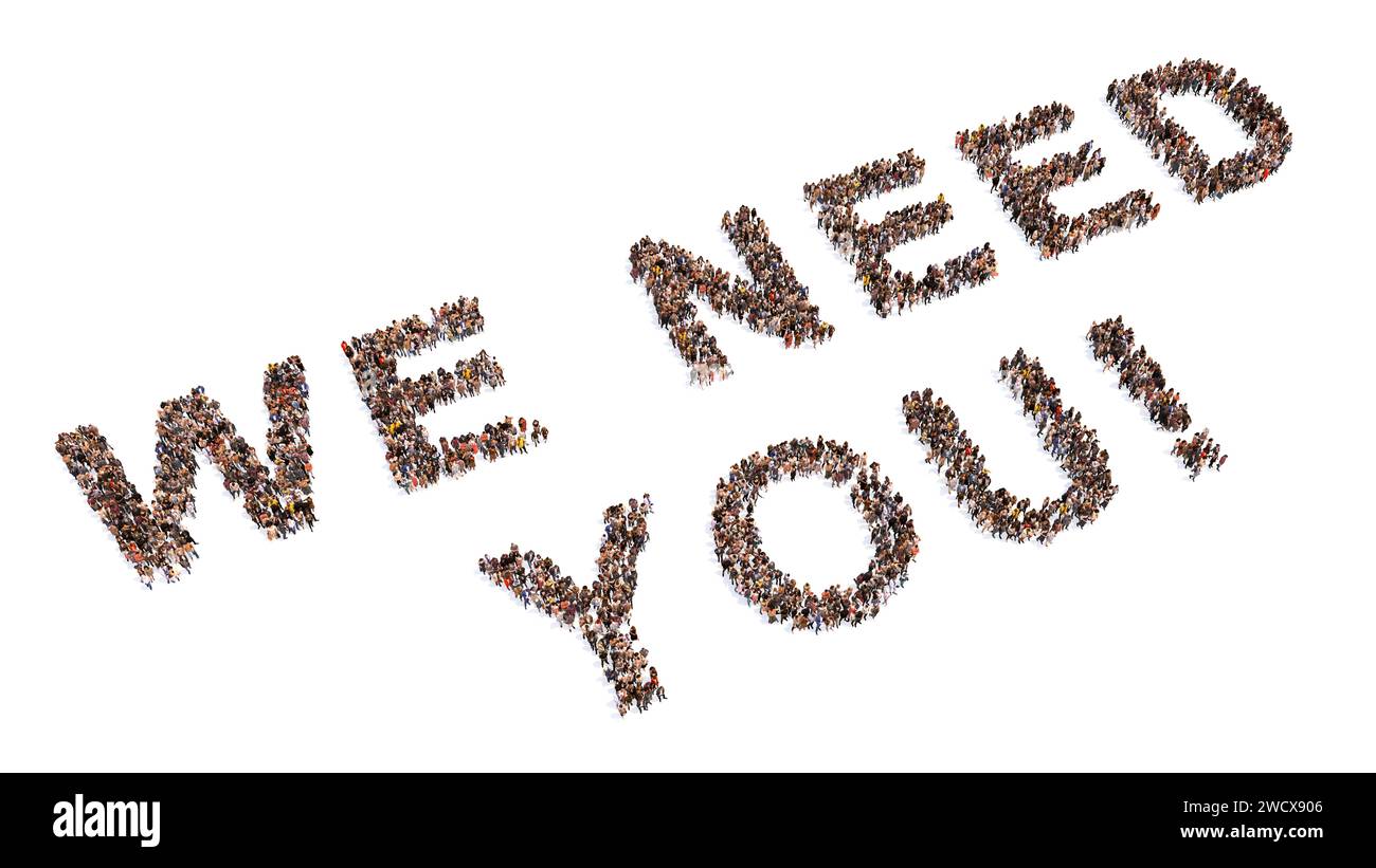 Concept conceptual large community of people forming the WE NEED YOU ...
