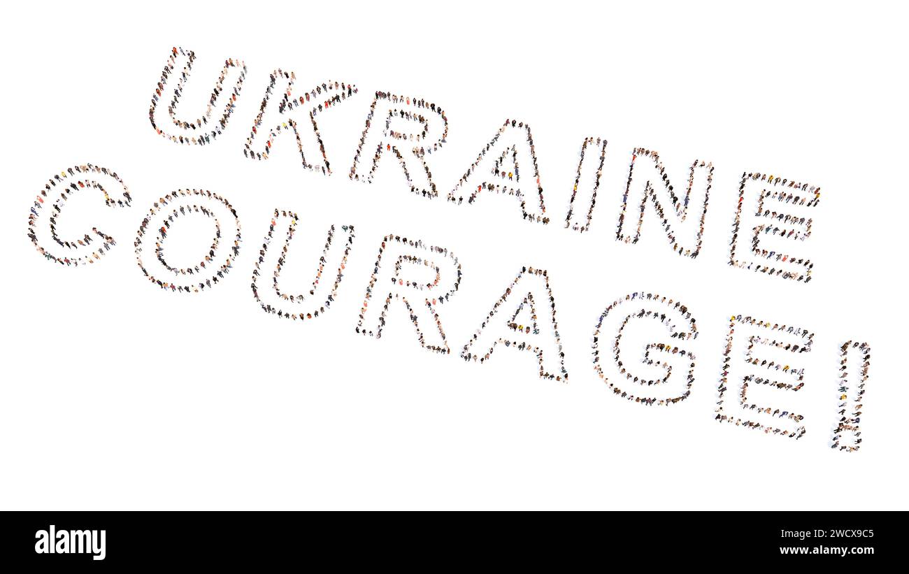 Conceptual community of people forming the message UKRAINE COURAGE. 3d ...