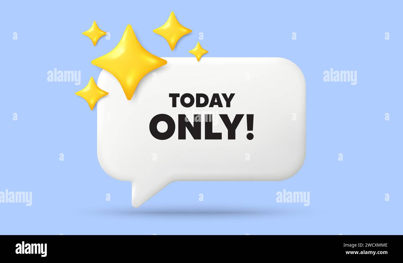 Today only sale symbol. Special offer sign. 3d speech bubble banner ...