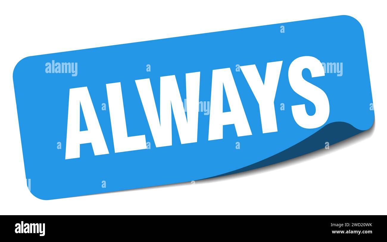 always sticker. always rectangular label isolated on white background ...