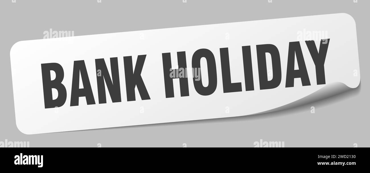 bank holiday sticker. bank holiday rectangular label isolated on white ...