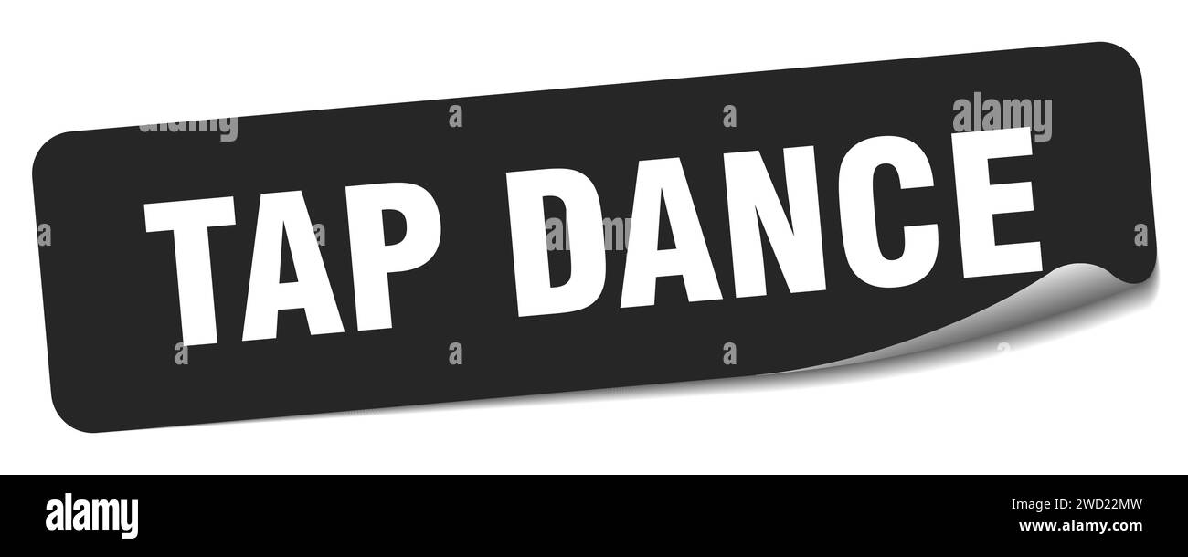 tap dance sticker. tap dance rectangular label isolated on white ...